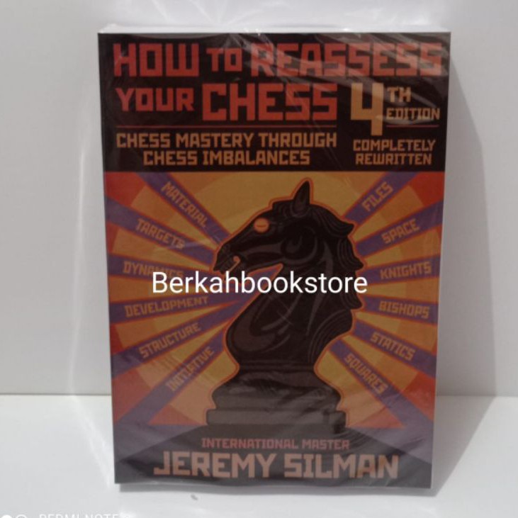 Jual Buku How to Reassess Your Chess Fourth edition by Jeremy Silman ...