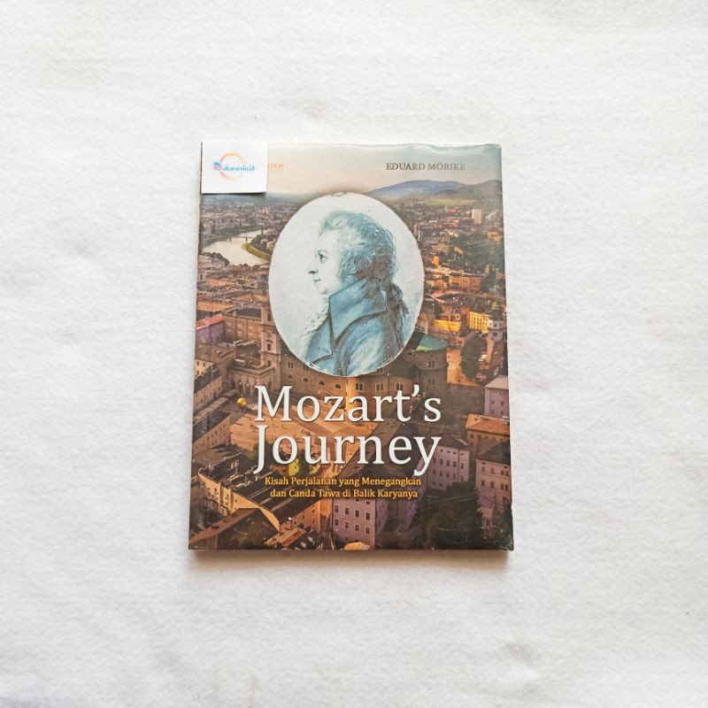 Jual (ORIGINAL) BUKU SASTRA / MOZART'S JOURNEY / KISAH PERJALANAN / EDUARD MORIKE | Shopee Indonesia