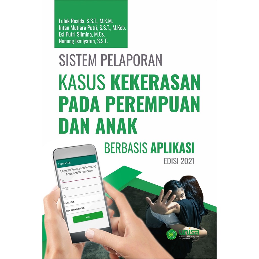 Jual Buku Sistem Pelaporan Kasus Kekerasan Pada Perempuan Dan Anak Berbasis Aplikasi Edisi 2021 ...