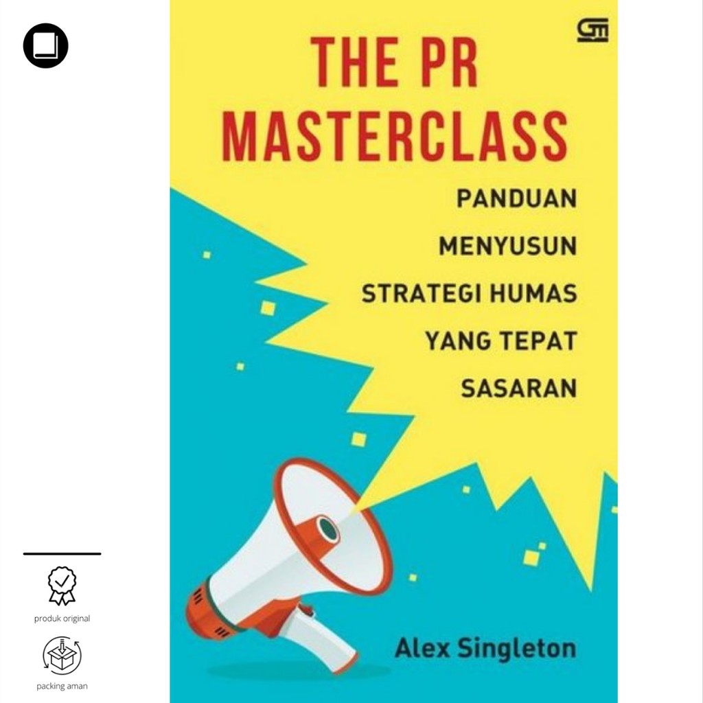 Jual THE PR MASTERCLASS - PANDUAN MENYUSUN STRATEGI HUMAS YANG TEPAT SASARAN - ALEX SINGLETON ...