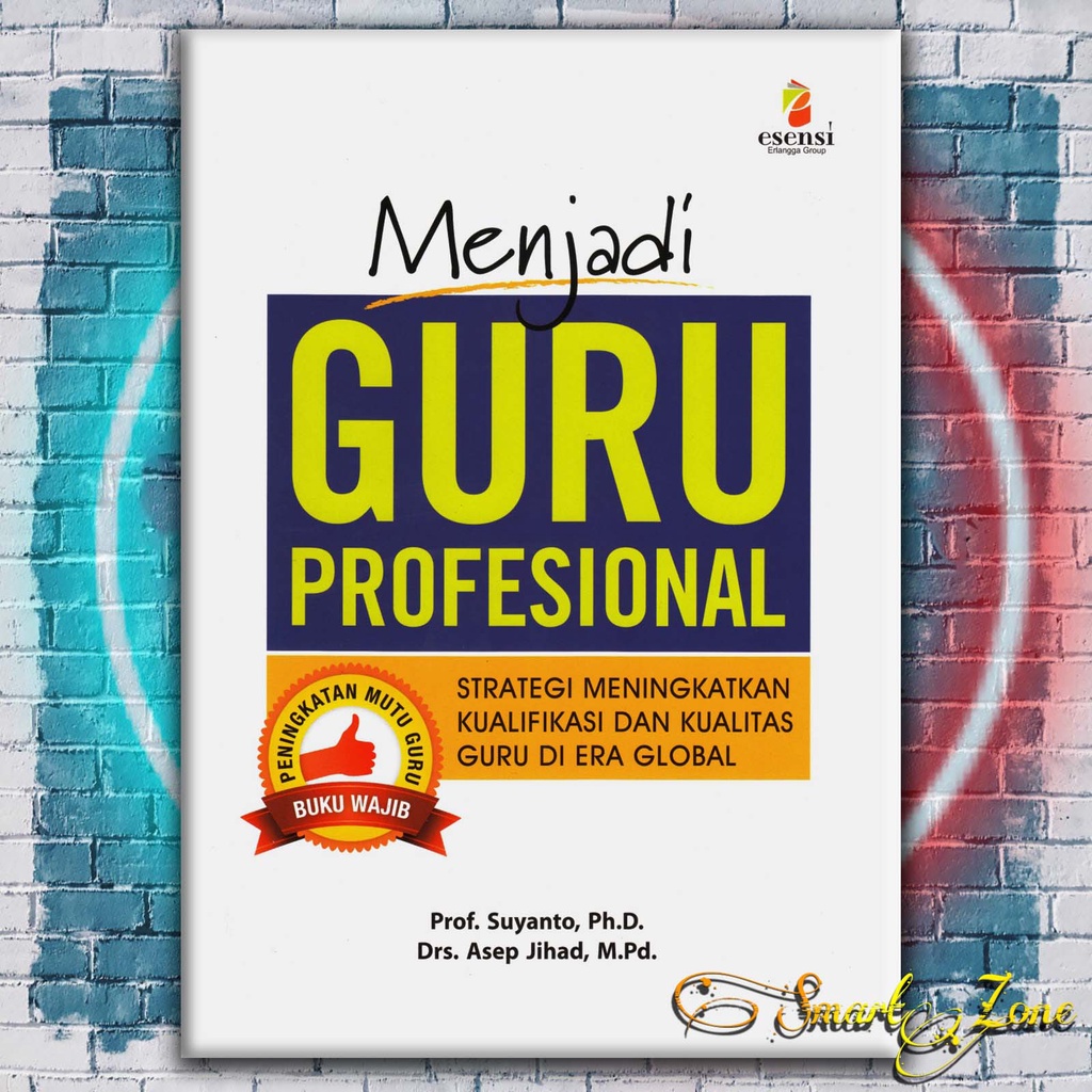 Jual Buku Menjadi Guru Profesional Prof Suyanto And Drs Asep Jihad 2013