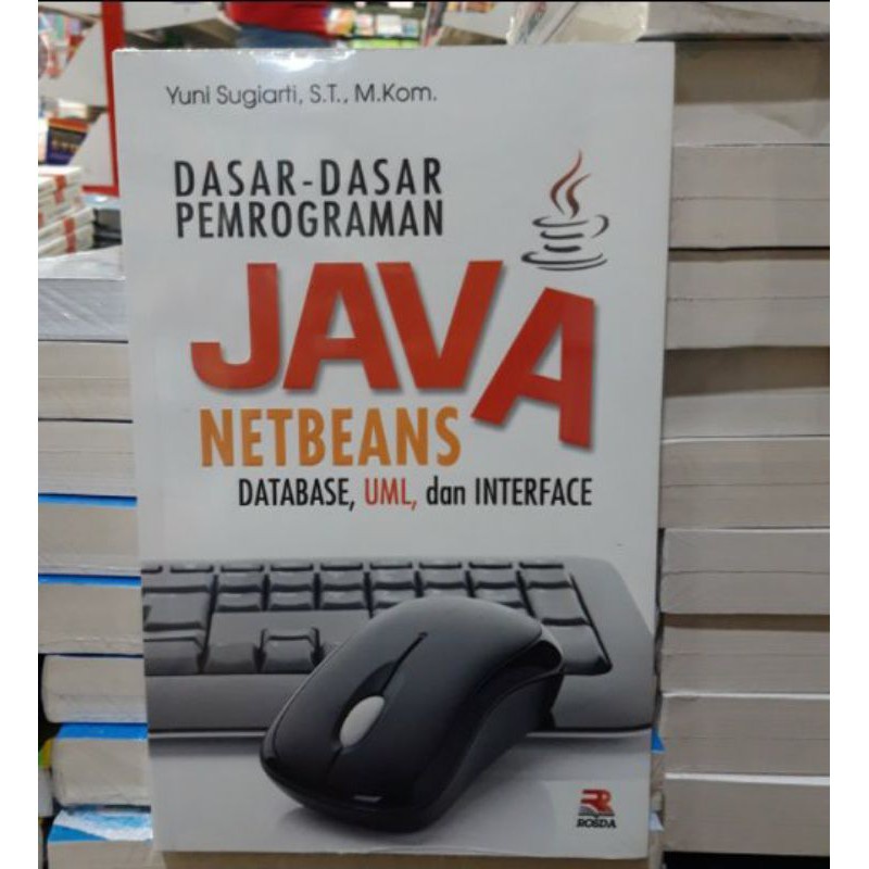 Jual Dasar-Dasar Pemrograman Java Netbeans Database, UML, dan Interface Penerbit Rosda | Shopee ...