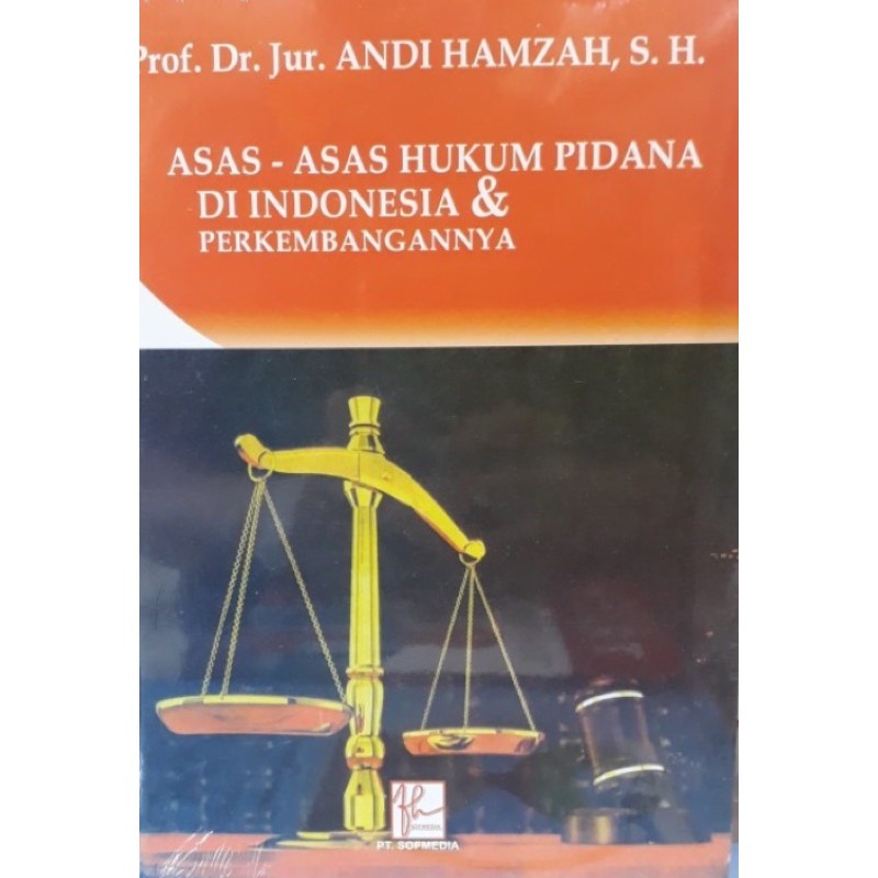 Jual BUKU ASAS-ASAS HUKUM PIDANA DI INDONESIA DAN PERKEMBANGANNYA | Shopee Indonesia