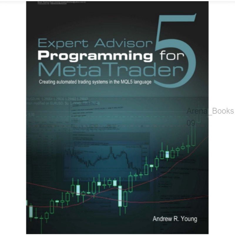 Jual Buku best seller Expert Advisor Programming For Metatrader 5 Creating Automated Trading ...