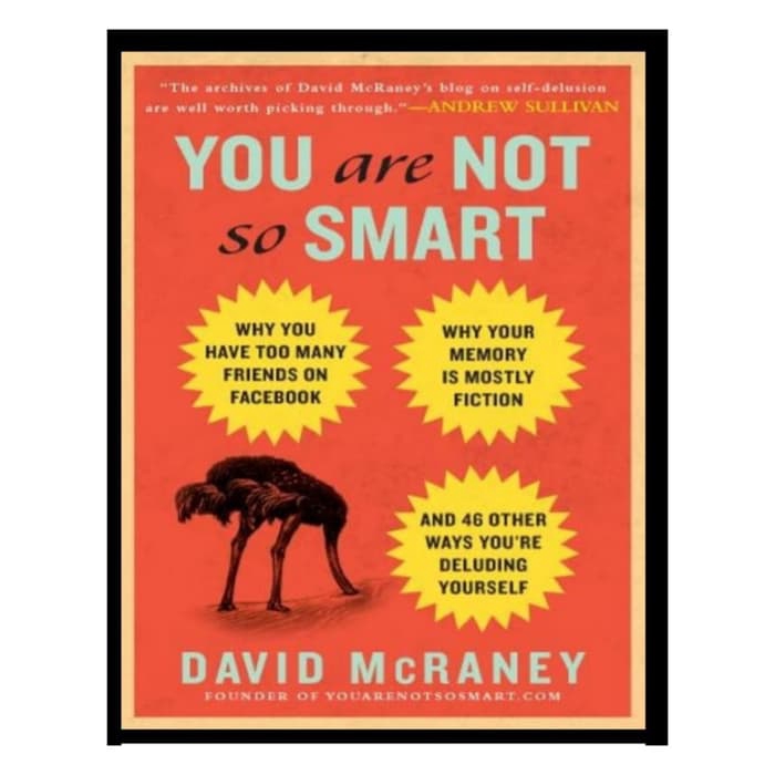 Jual Buku - You Are Not So Smart by David McRaney [Softcover] | Shopee ...