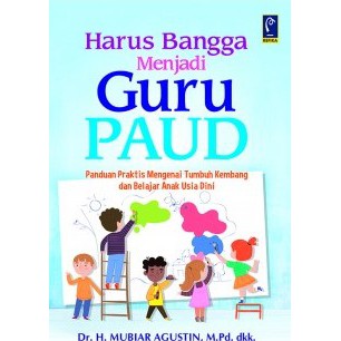 Jual BUKU HARUS BANGGA MENJADI GURU PAUD - DR. H. MUBIAR AGUSTIN. M.PD. | Shopee Indonesia