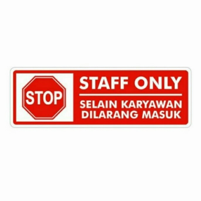 Jual Aman Stiker Vinyl 10X30Cm Stop Staff Only Sign Rambu K3 Bagus ...