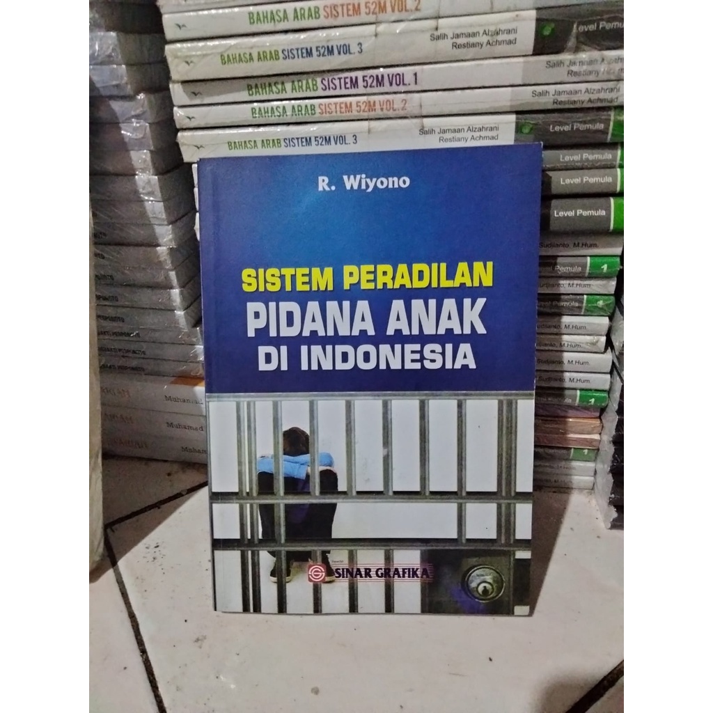 Jual Sistem peradilan pidana anak di Indonesia By R.Wiyono | Shopee Indonesia