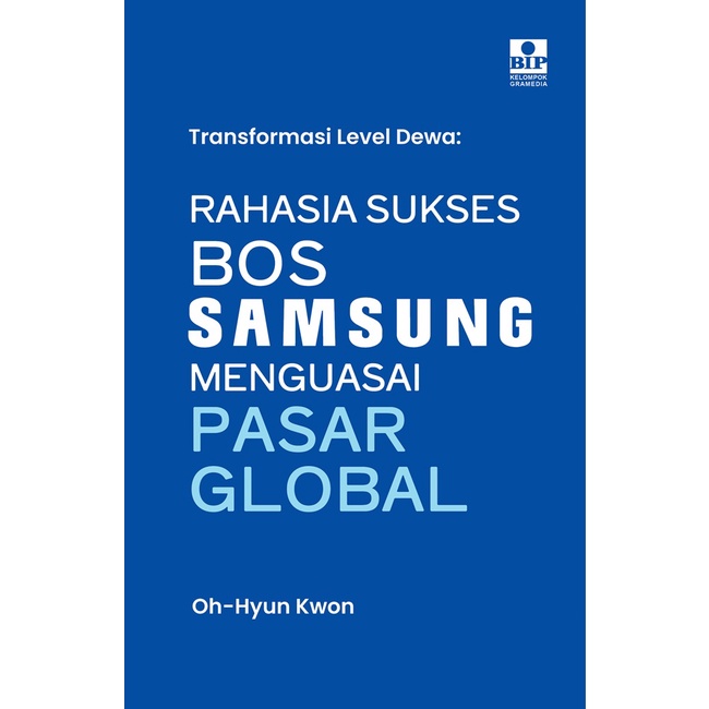 Jual Buku Transformasi Level Dewa Rahasia Sukses Bos Samsung Menguasai Pasar Global Oh Hyun 