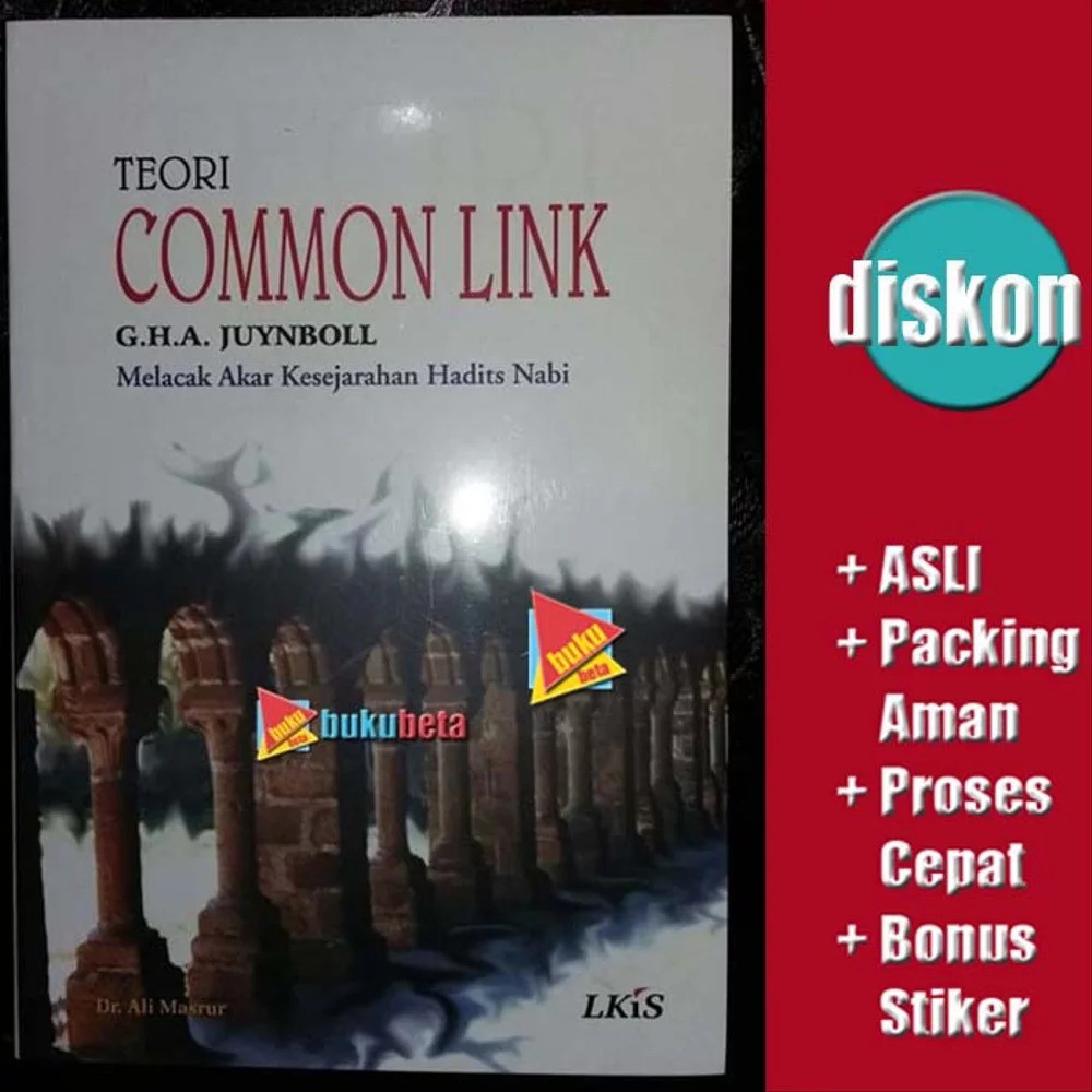 Jual Teori Common Link, Melacak Akar Kesejarahan Hadist Nabi - G.H.A ...
