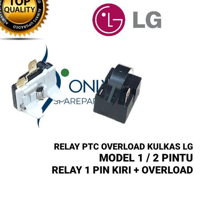 Jual NEW ARRIVAL !! 11.11 Relay 1 Pin Kiri + Ptc Overload Kulkas LG 1 Pintu / 2 Pintu [KODE 604 ...