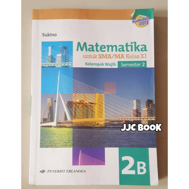 Jual MATEMATIKA UNTUK SMA/MA KELAS XI (Kelompok Wajib) Semester 2 (2B) | Shopee Indonesia