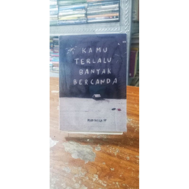 Jual Kamu Terlalu Banyak Bercanda. (Marchella Fp) | Shopee Indonesia