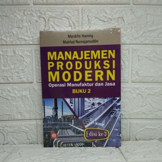 Jual MANAJEMEN PRODUKSI MODERN BUKU 2 EDISI 3 Operasi Manufaktur dan Jasa Murdifing Haming ...