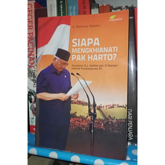 Jual Siapa Mengkhianati Pak Harto - A Makmur Makka ( Buku Bekas ...
