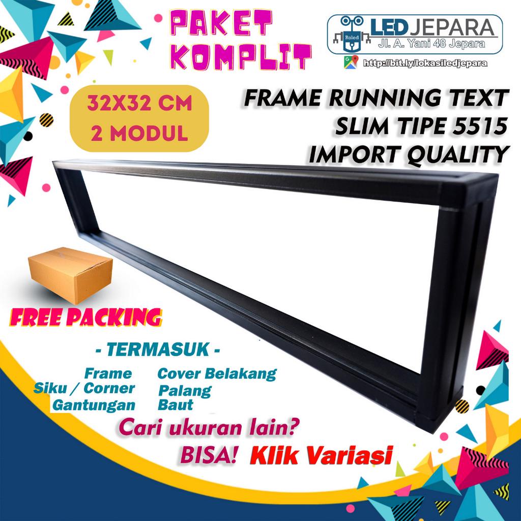Jual FRAME BINGKAI RUNNING TEXT SLIM UKURAN 32X32 CM 4 MODUL P10 P5 ...