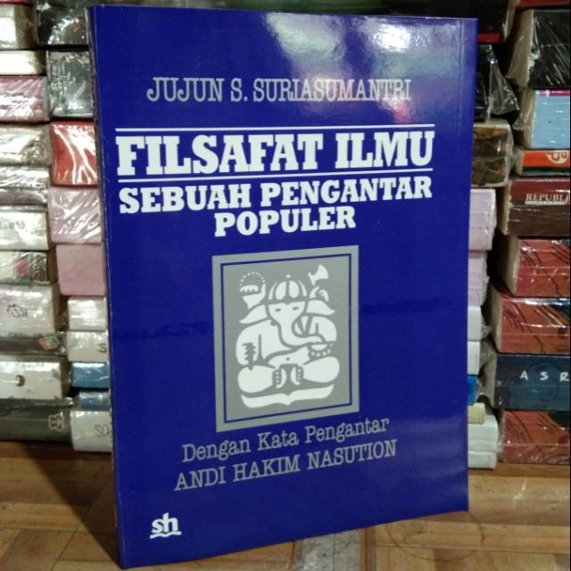 Jual FILSAFAT ILMU SEBUAH PENGANTAR POPULER - JUJUN S. SURIASUMANTRI | Shopee Indonesia