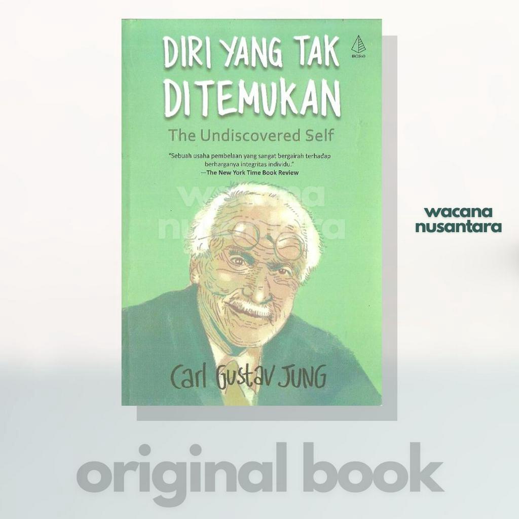 Jual Buku Diri yang Tak Ditemukan (The Undiscovered Self) - Carl Gustav ...
