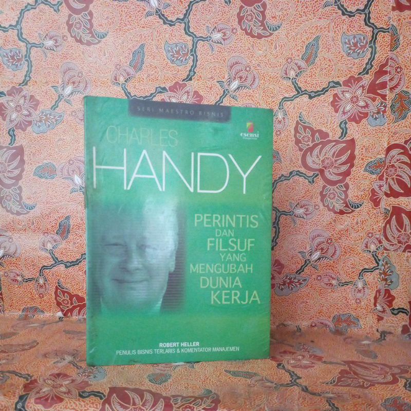 Jual Buku Biografi - Charles Handy (Perintis dan Filsuf yang Mengubah ...