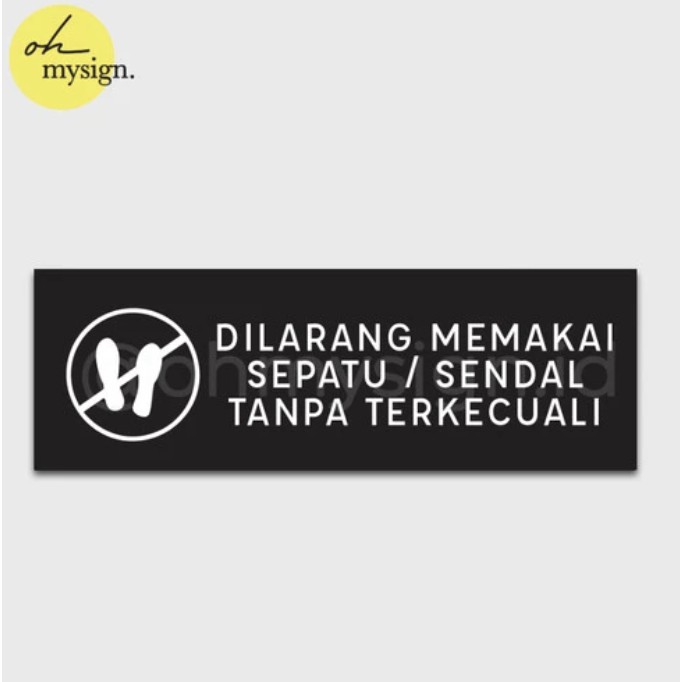 Jual SIGN BOARD DILARANG MEMAKAI SENDAL / SEPATU | SIGNAGE | Shopee ...