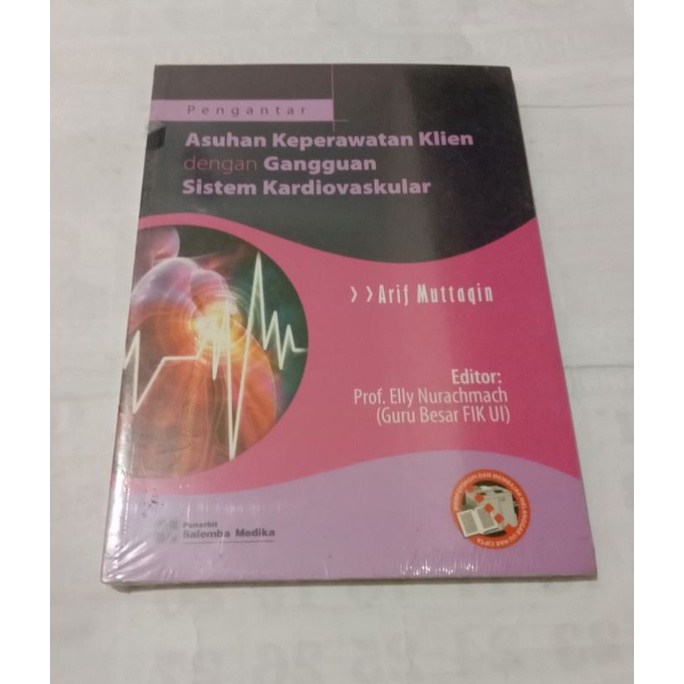 Jual Pengantar Asuhan Keperawatan Klien dengan Gangguan Sistem Kardiovaskular by Arif Muttaqin ...