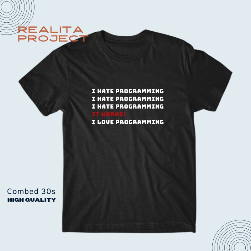Jual Kaos Combed 30S Kaos Programmer IT Works I Love Programming | Shopee Indonesia