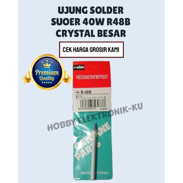 Jual UJUNG SOLDER SUOER 40W R48B CRYSTAL BESAR | Shopee Indonesia