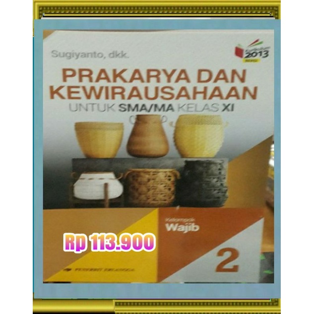 Jual BUKU PRAKARYA DAN KEWIRAUSAHAAN KELAS 11 SMA WAJIB | Shopee Indonesia Jual BUKU PRAKARYA DAN KEWIRAUSAHAAN KELAS 11 SMA WAJIB | Shopee Indonesia
