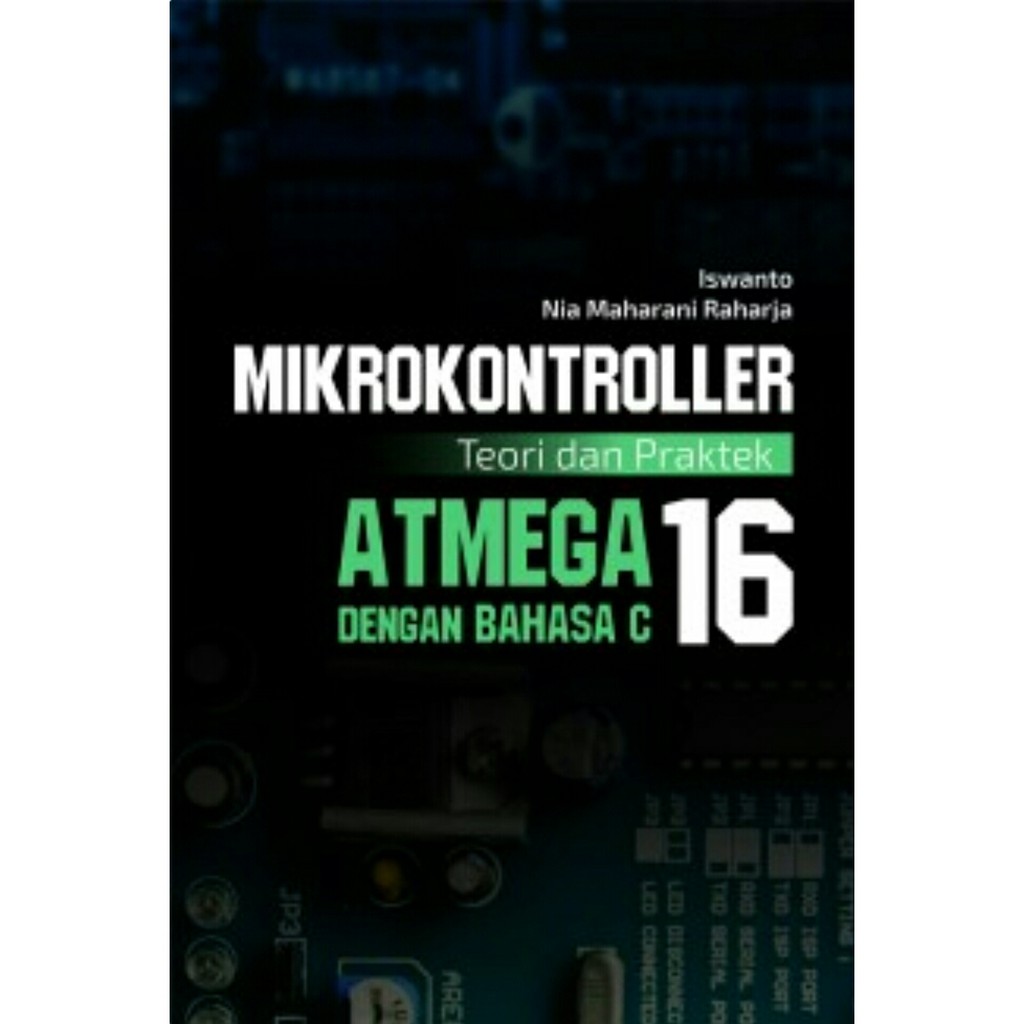 Jual Buku Mikrokontroller: Teori dan Praktik Atmega 16 dengan Bahasa C | Shopee Indonesia