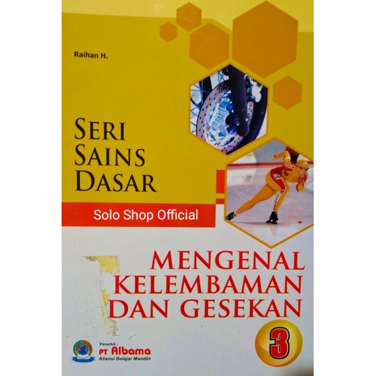 Jual BUKU SERI SAINS DASAR 3 MENGENAL KELEMBAMAN DAN GESEKAN RAIHAN H ...