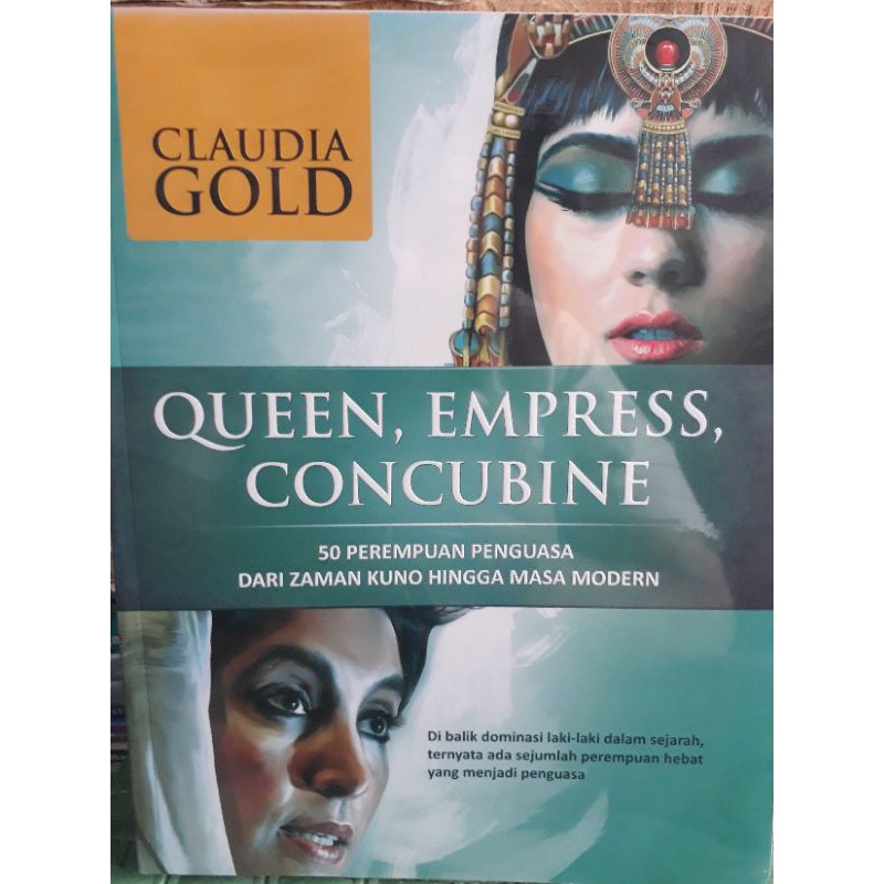 Jual BUKU QUEEN EMPRESS CONCUBINE 50 PEREMPUAN PENGUASA DARI ZAMAN KUNO HINGGA MASA MODERN ...