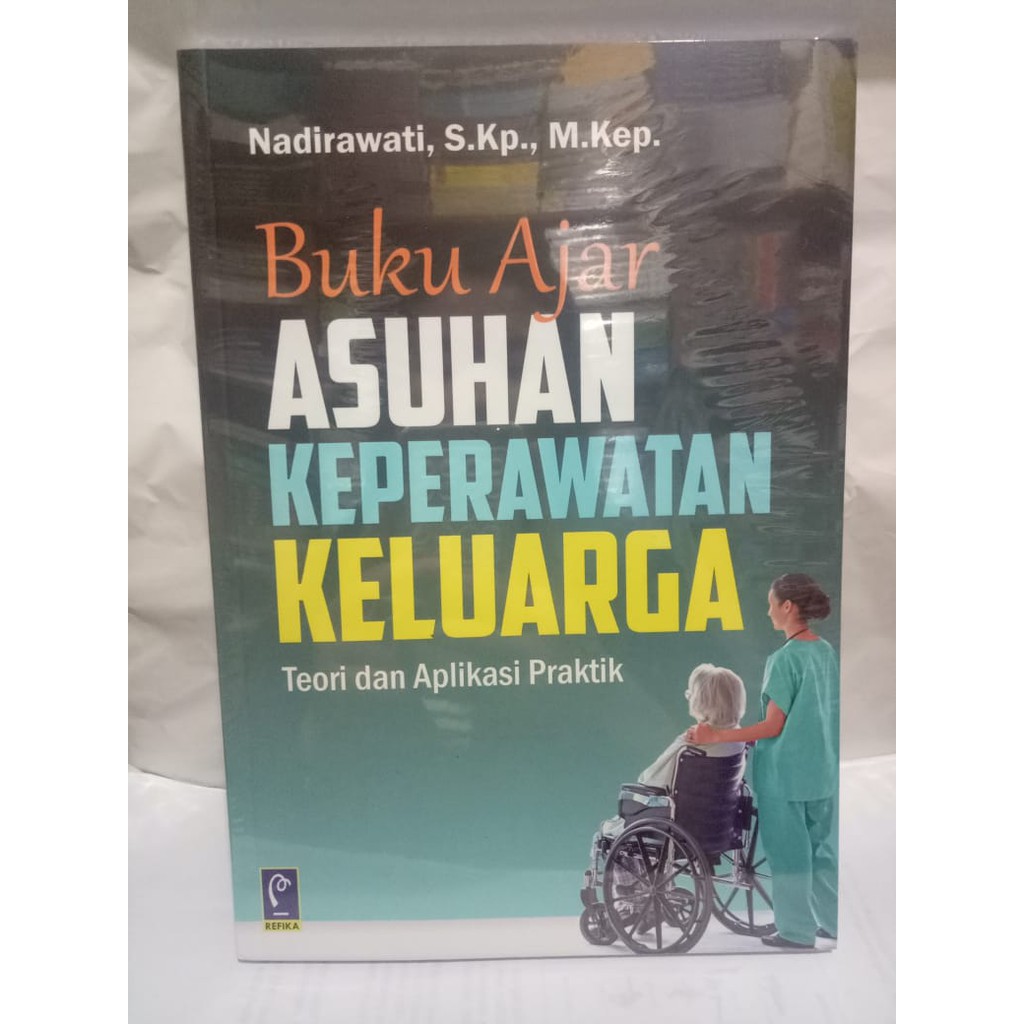 Jual Buku Ajar Asuhan Keperawatan Keluarga Teori dan Aplikasi Praktik - Nadirawati | Shopee ...