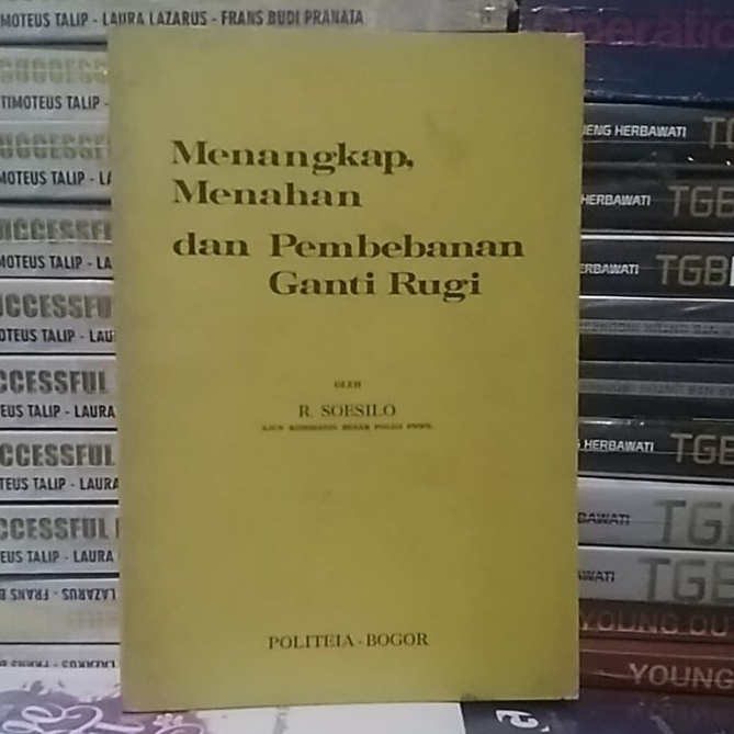 Jual Menangkap, Menahan dan Pembebanan Ganti Rugi by R. SOESILO ...