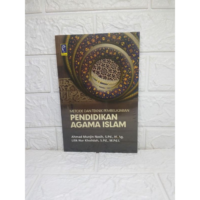 Jual Metode dan Teknik Pembelajaran Pendidikan Agama Islam - Refika Aditama | Shopee Indonesia