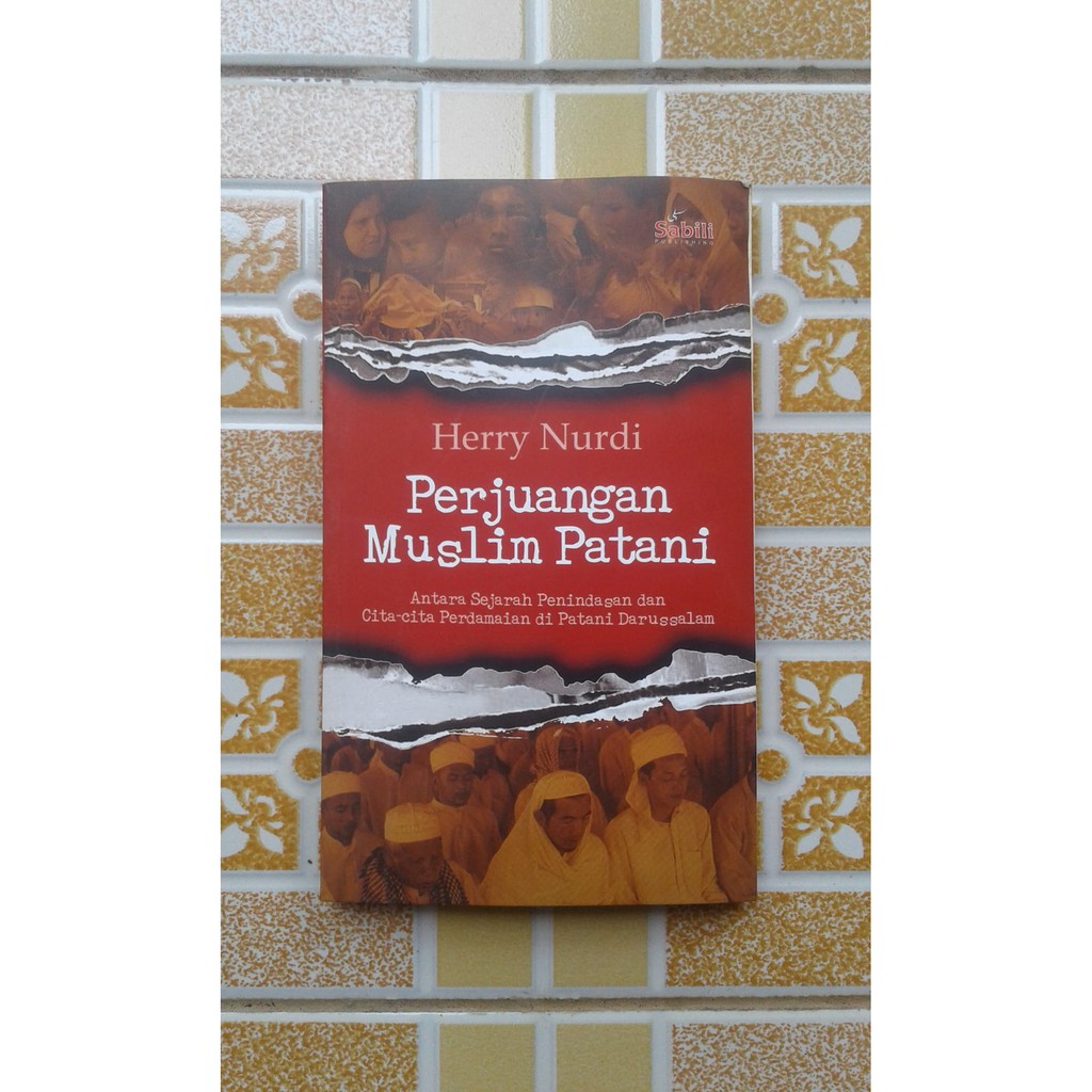 Jual Perjuangan Muslim Patani - Herry Nurdi | Shopee Indonesia
