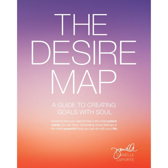 Jual Buku The Desire Map A Guide to Creating Goals (Danielle LaPorte ...