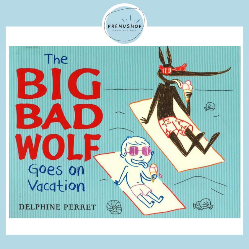 Jual Picture Book The Big Bad Wolf Goes on Vacation (Hardcover ...