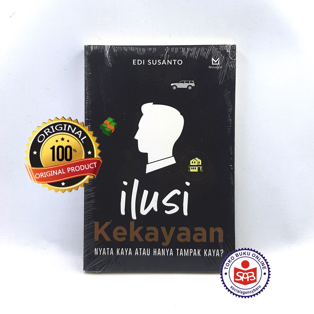 Jual ILUSI KEKAYAAN Nyata Kaya Atau Hanya Tampak Kaya - Edi Susanto | Shopee Indonesia