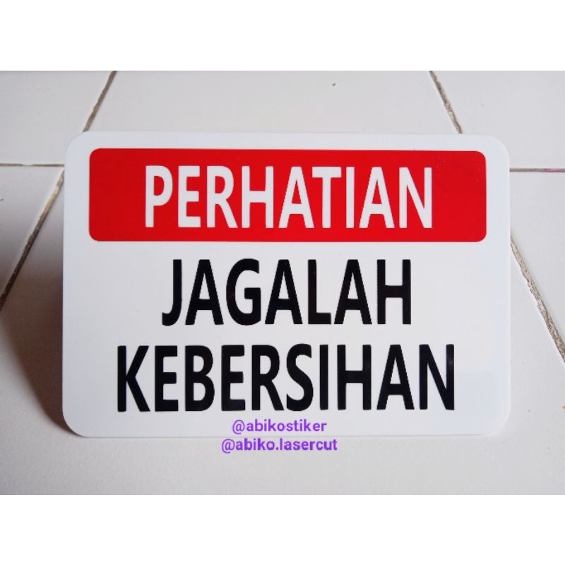 Jual papan tanda jaga kebersihan - wall decor jaga kebersihan ...