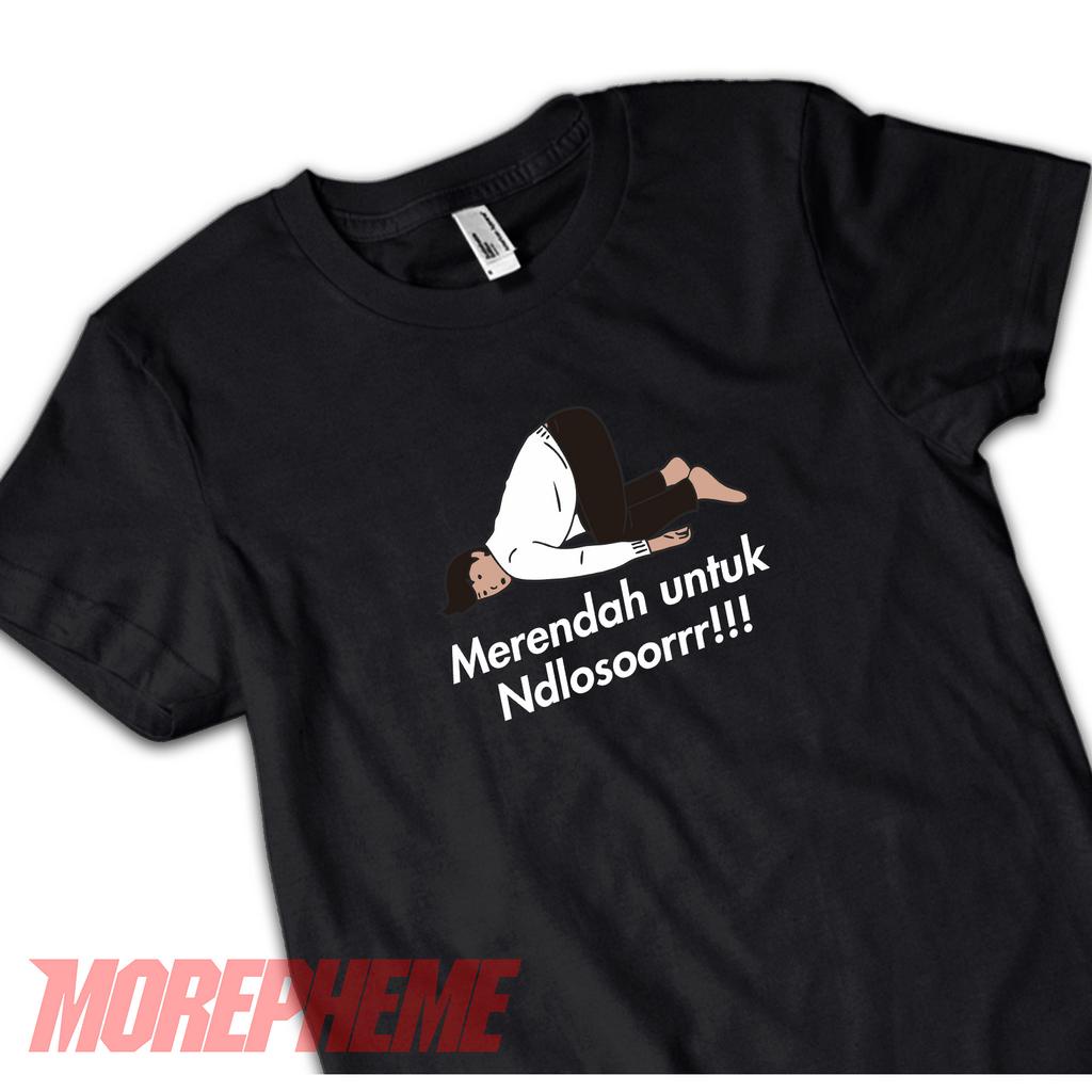 Jual Kaos Merendah Untuk Ndlosor Plesetan Meme Lucu Viral Original ...