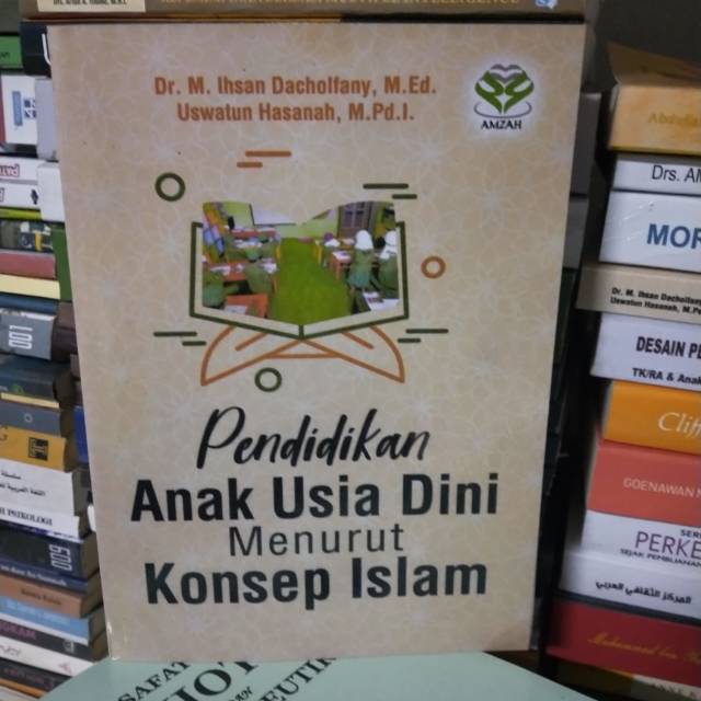 Jual PENDIDIKAN ANAK USIA DINI MENURUT KONSEP ISLAM | Shopee Indonesia