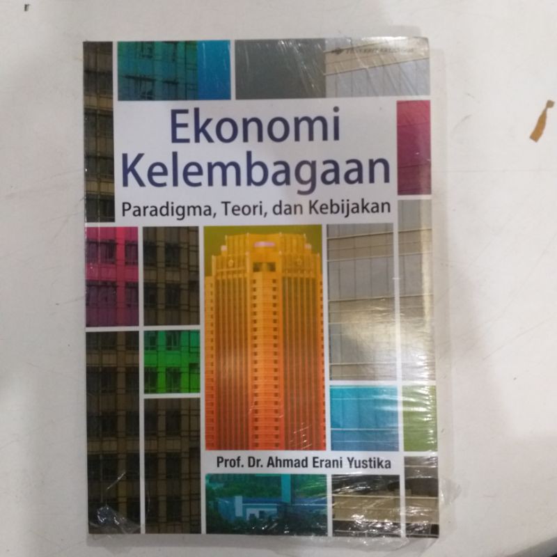 Jual EKONOMI KELEMBAGAAN PARADIGMA TEORI DAN KEBIJAKAN PROF DR AHMAD ERANI YUSTIKA | Shopee ...