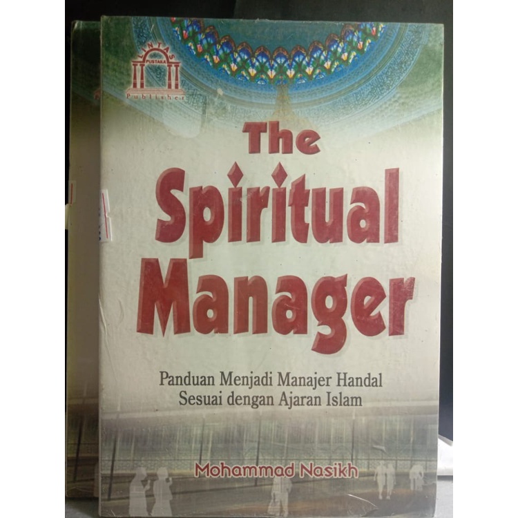 Jual THE SPIRITUAL MANAGER MOHAMMAD NASIKH PANDUAN MENJADI MANAJER ...