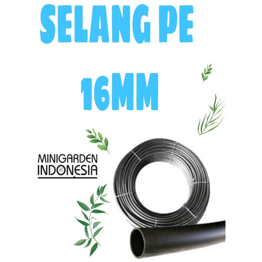 Jual SELANG PE 16 MM ECER PER METER siram irigasi taman fertigasi 13 ...