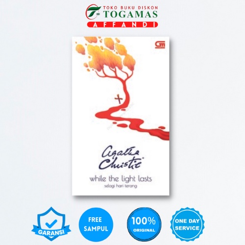 Jual SELAGI HARI TERANG (WHILE THE LIGHT LASTS) | AGATHA CHRISTIE ... Jual SELAGI HARI TERANG (WHILE THE LIGHT LASTS) | AGATHA CHRISTIE ...