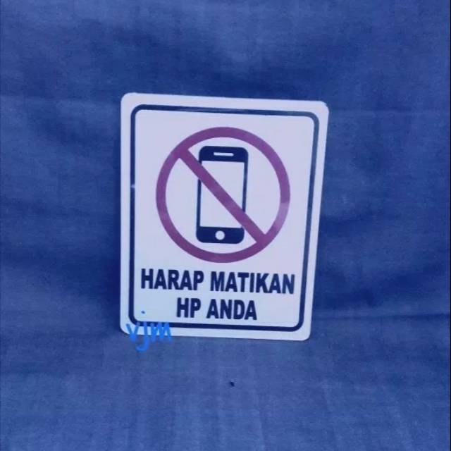 Jual Sign label acrylic harap matikan hp , sign board akrilik , sign ...