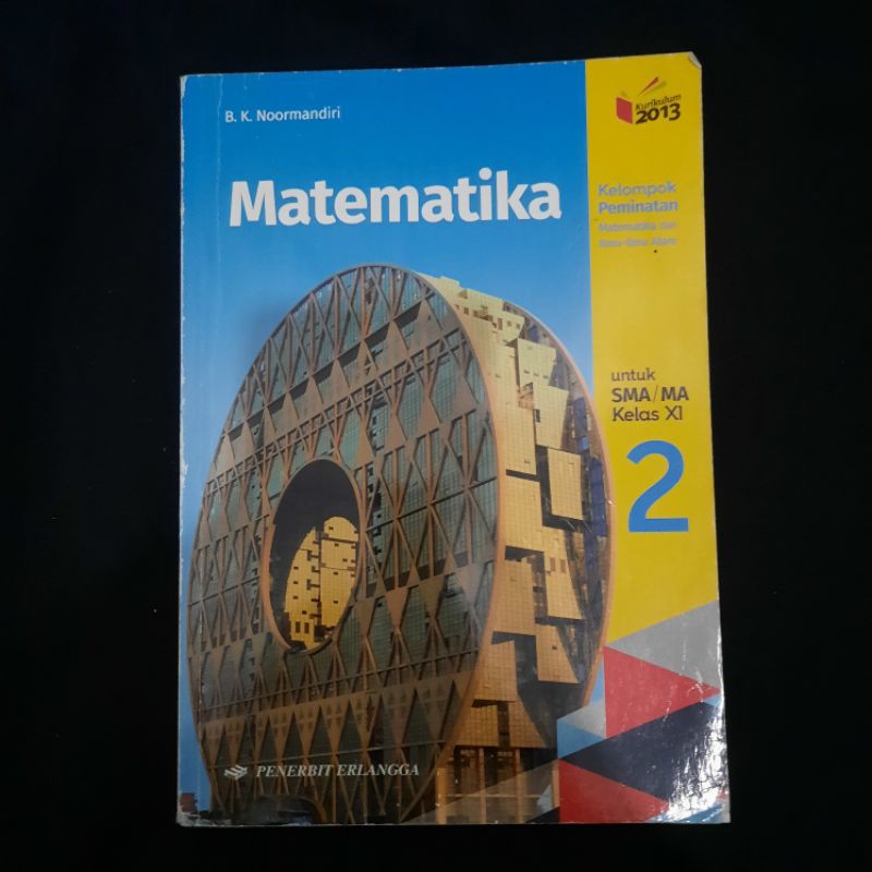 Jual BUKU MATEMATIKA SMA KELAS XI KELOMPOK PEMINATAN K13 REVISI B.K. NOORMANDIRI | Shopee Indonesia
