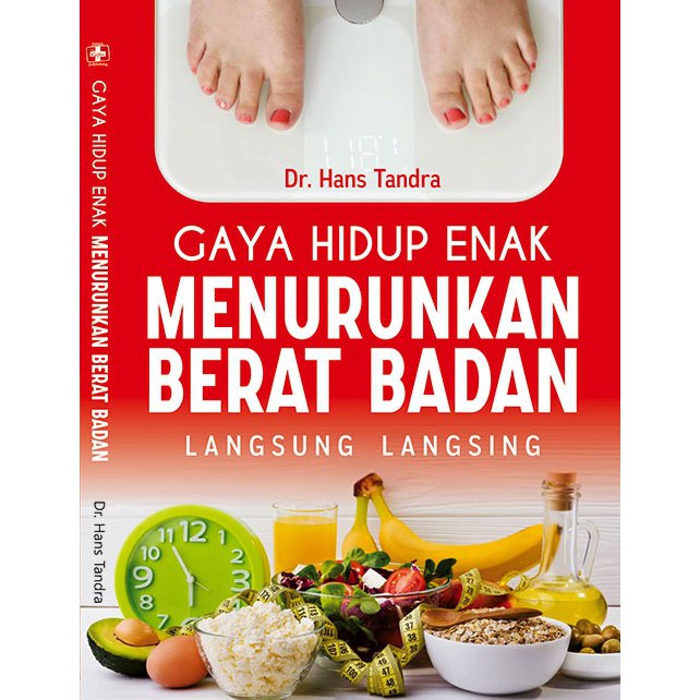 Jual Buku Gaya Hidup Enak Menurunkan Berat Badan Langsung Langsing Oleh ...