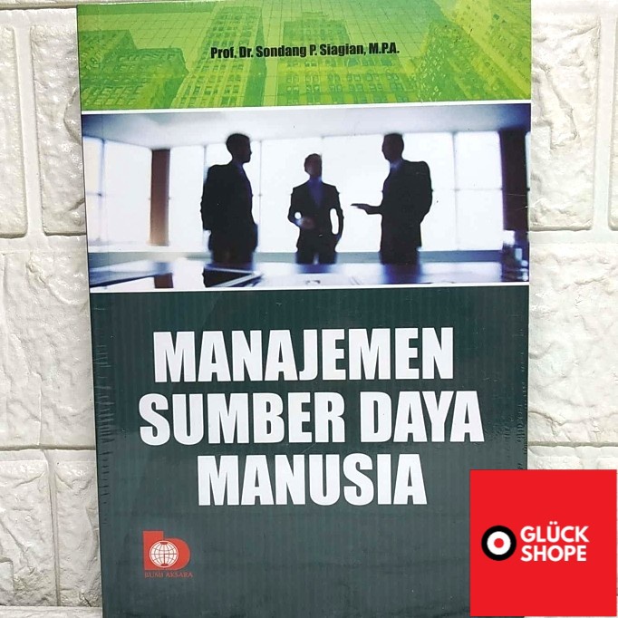 Jual Manajemen Sumber Daya Manusia (MSDM) - Prof. Sondang P Siagian BUMI AKSARA | Shopee Indonesia