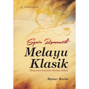 Jual Graha Ilmu Syair Romantik Melayu Klasik; Menjemput Konvensi ...